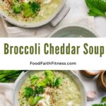 Broccoli Cheddar Soup - Food Faith Fitness