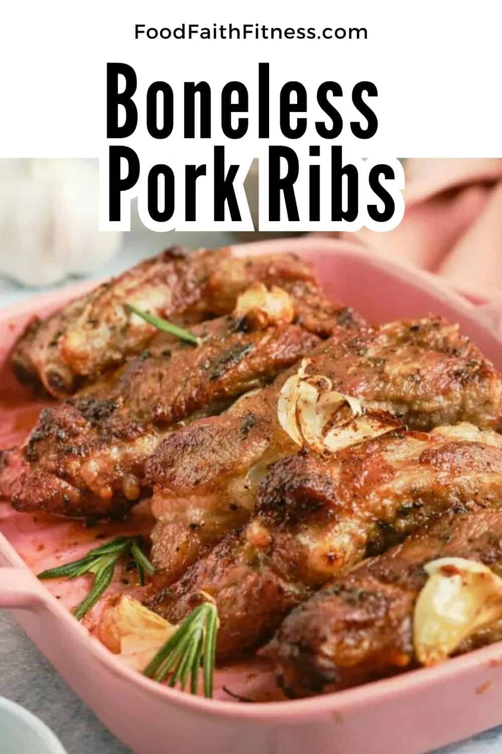 Juicy Boneless Pork Ribs - Food Faith Fitness
