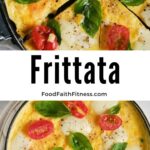 Frittata Recipe - Food Faith Fitness