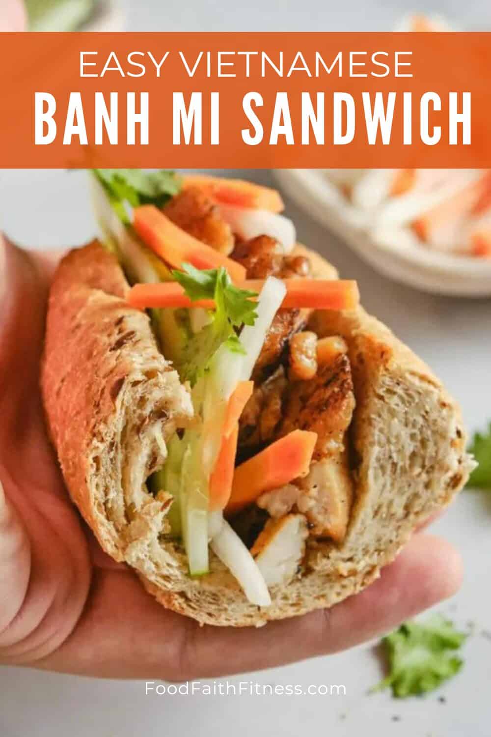 Banh Mi Sandwich (Vietnamese Sandwich) - Food Faith Fitness