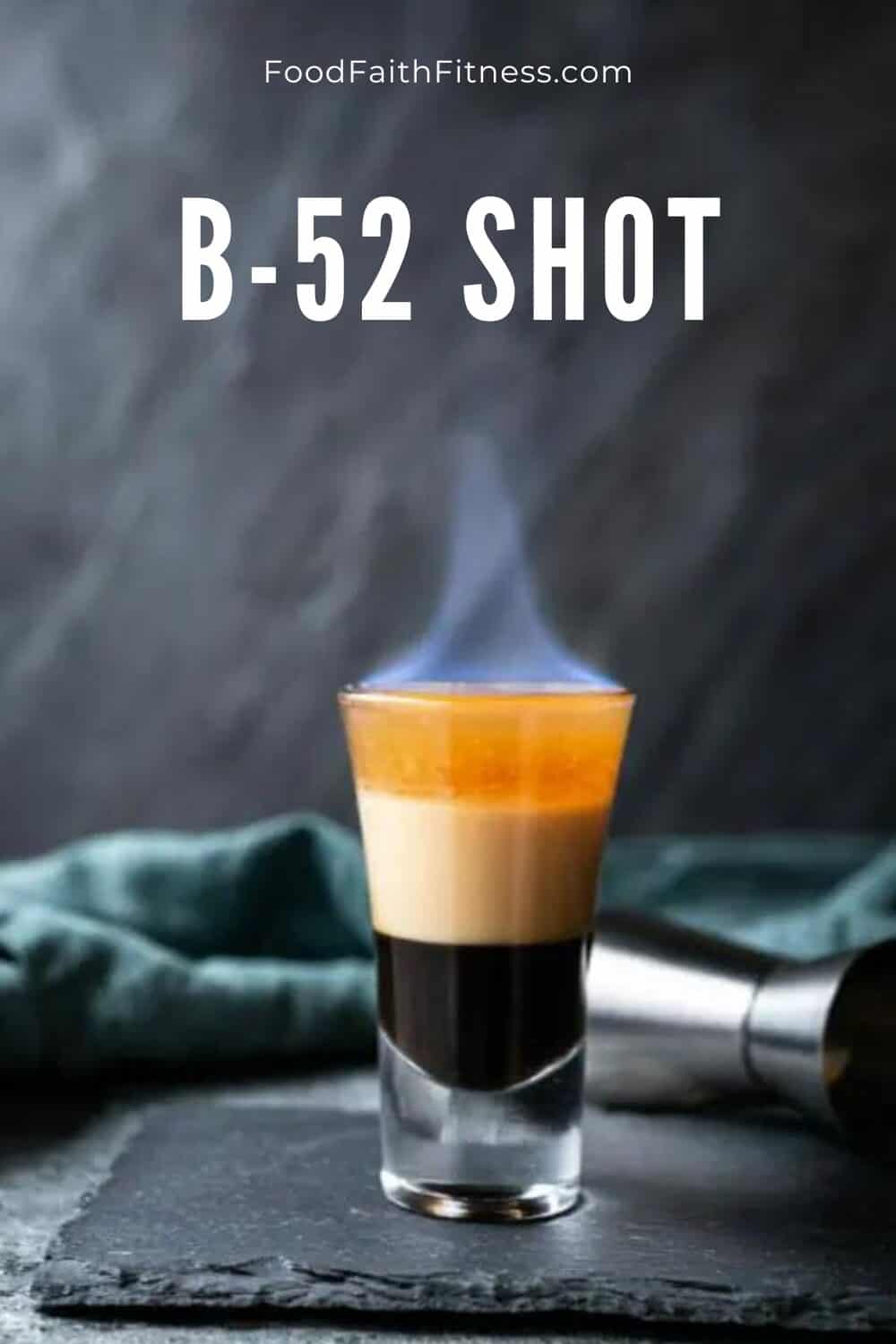 B-52 Shot Recipe - Food Faith Fitness