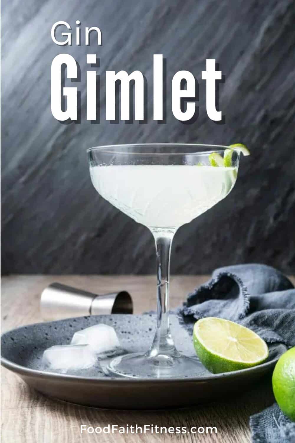 Gimlet Cocktail Recipe - Food Faith Fitness
