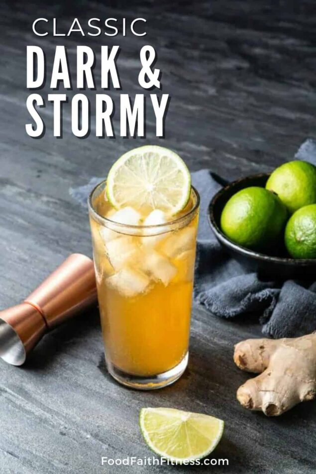 The Best Dark and Stormy Recipe - Food Faith Fitness