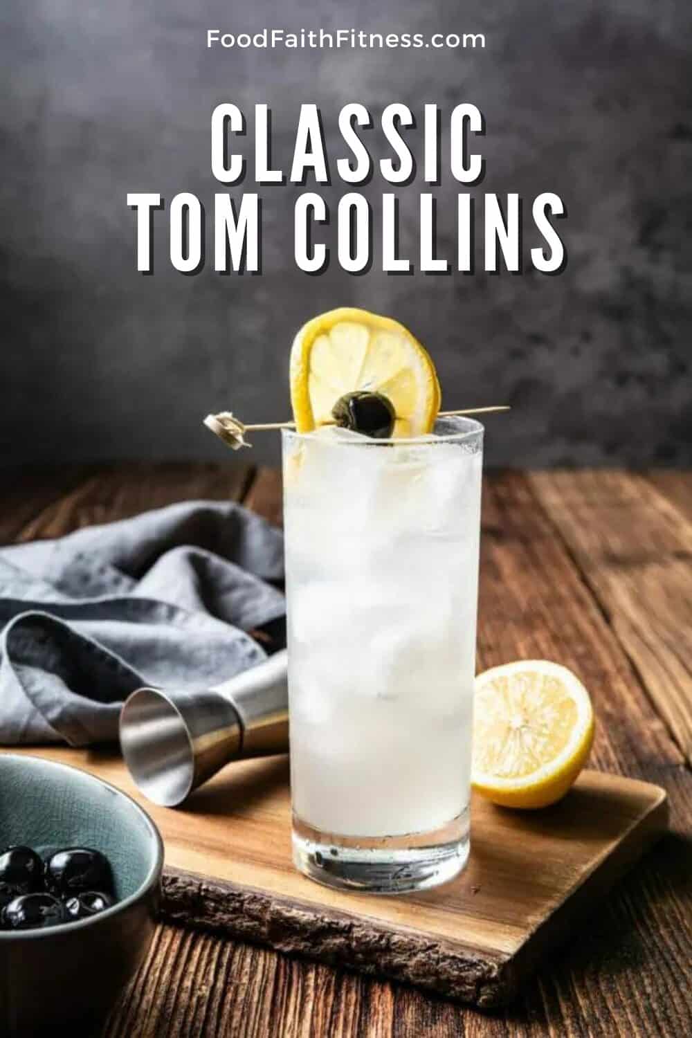 Classic Tom Collins - Food Faith Fitness