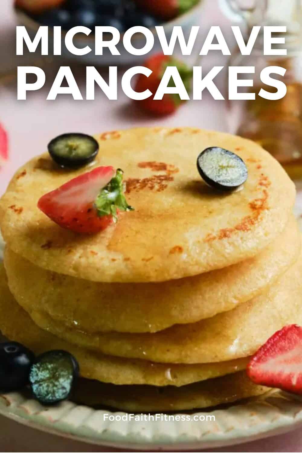 Perfect Pancakes In The Microwave - Food Faith Fitness