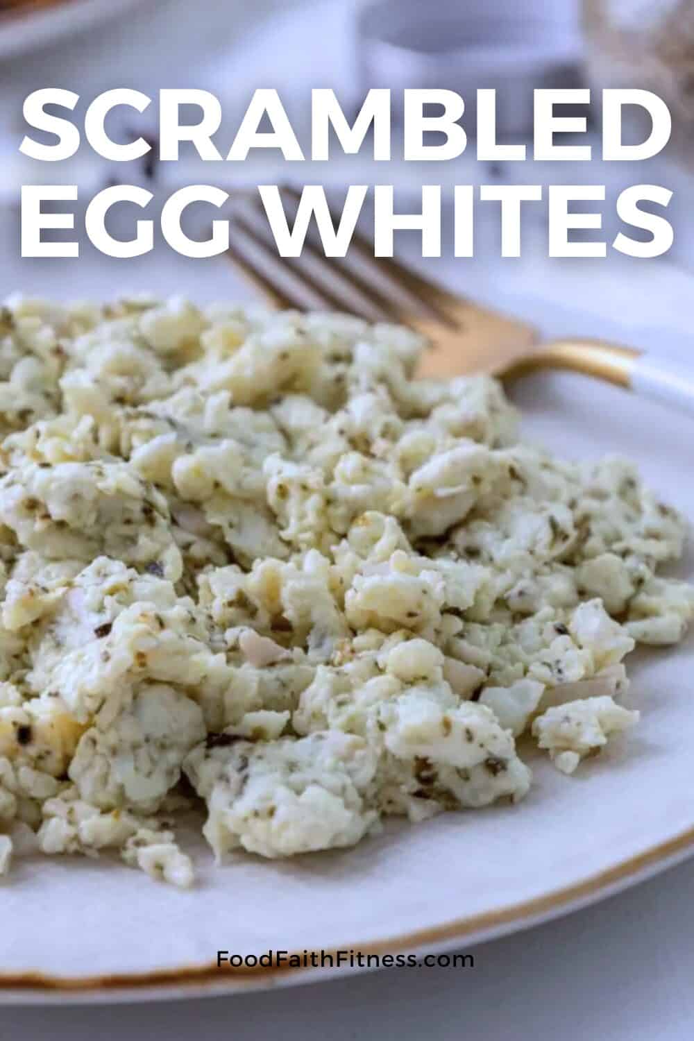 Scrambled Egg Whites - Food Faith Fitness
